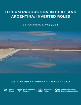 Lithium Production in Chile and Argentina: Inverted Roles | Wilson Center